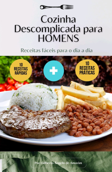 Cozinha descomplicada para homens - GILBERTO ÂNGELO DE AMORIM | Hot...