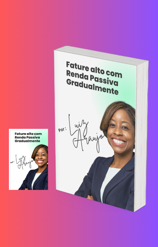 FATURE ALTO COM RENDA PASSIVA GRADUALMENTE