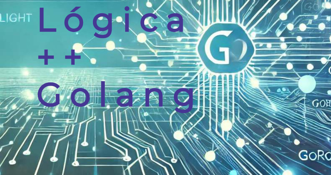 Lógica ++ Golang – Domine Lógica Booleana no Desenvolvimento com Go...