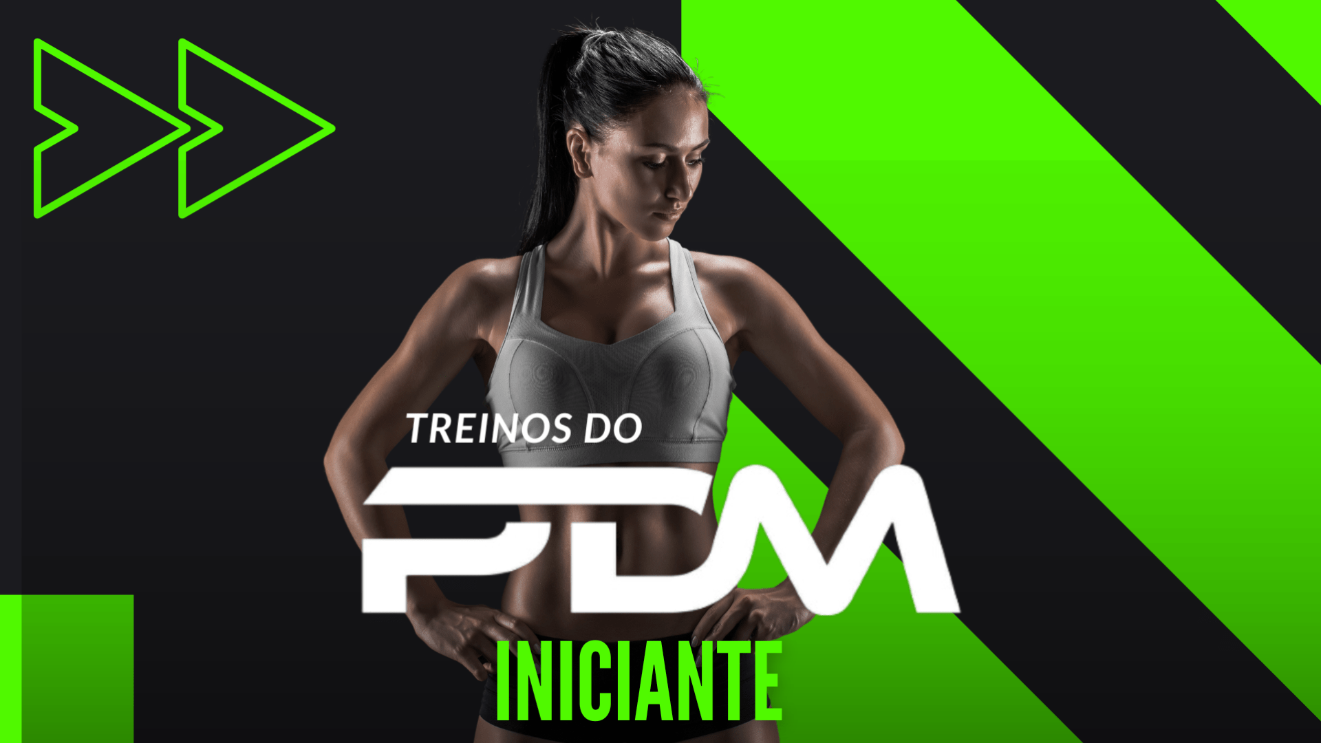 Ficha de Treinos para Mulheres - PDM