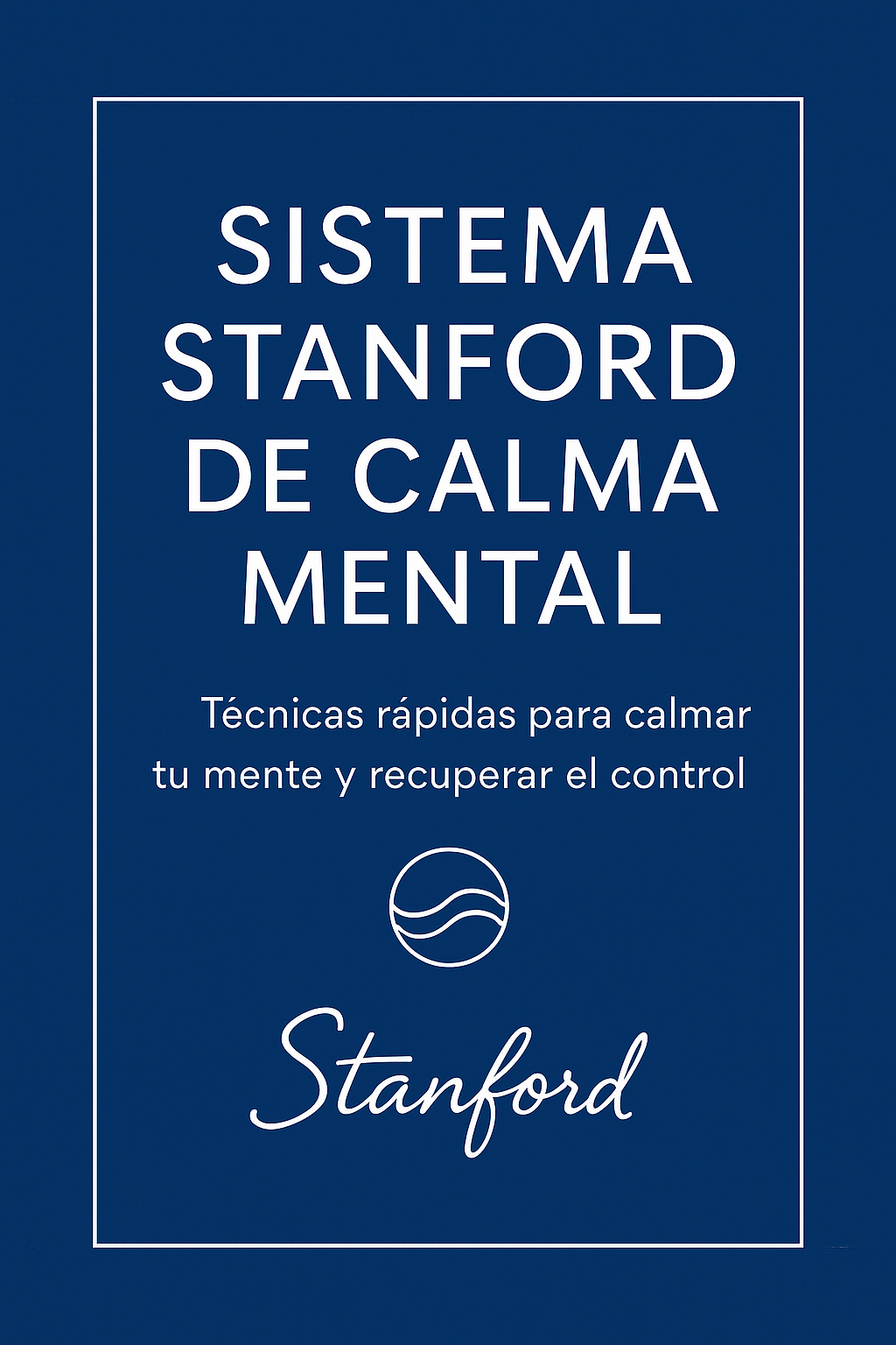 Calma Mental Rápida: Estrategias Efectivas para el Bienestar Emocio...