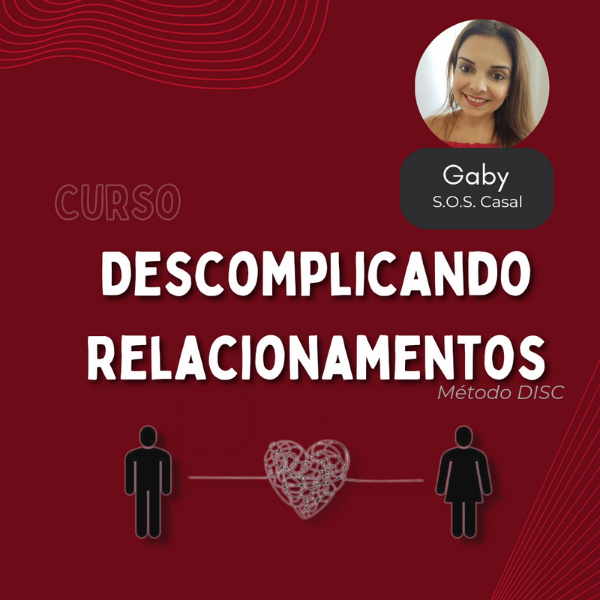 Descomplicando Relacionamentos - SOS Casal Mentoria | Hotmart