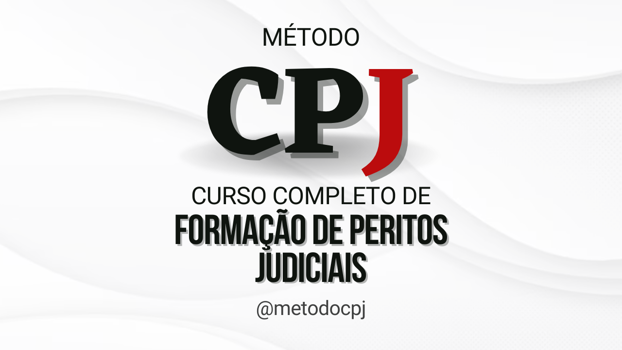 Método CPJ - Curso Completo de Formação e de Atualização de Peritos ...