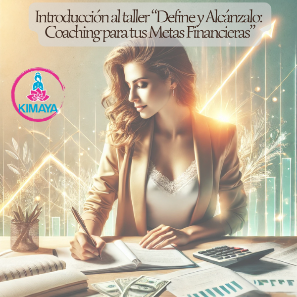 Introducción al taller “Define y Alcánzalo: Coaching para tus Metas...