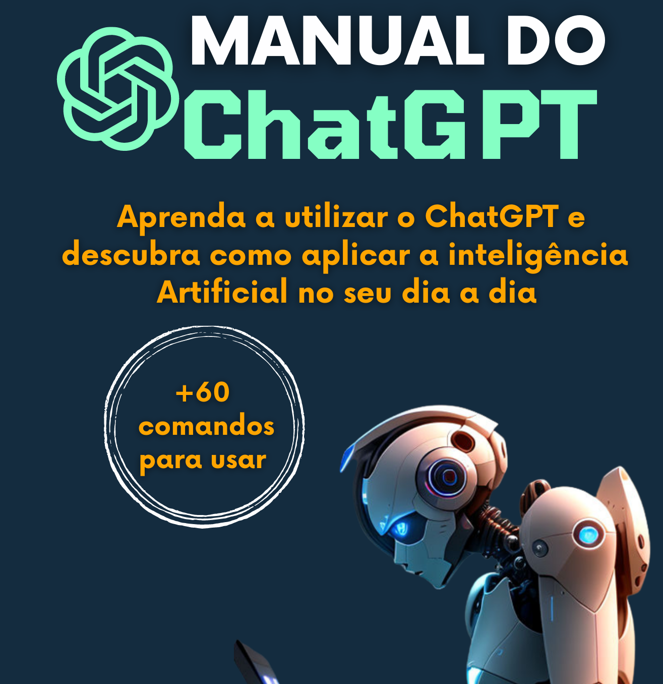 Manual do ChatGPT - Aprenda a utilizar o ChatGPT e descubra como ap...