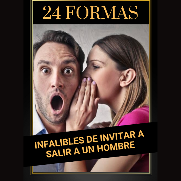 24 Formas infalibles de invitar a salir a un hombre - Maíra Solange...
