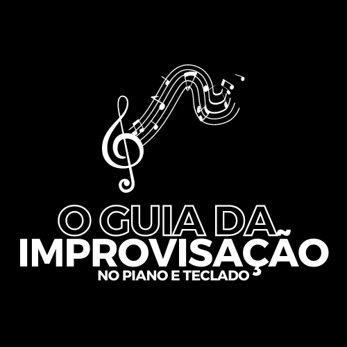 O GUIA DA IMPROVISAÇÃO NO PIANO E TECLADO 2.0