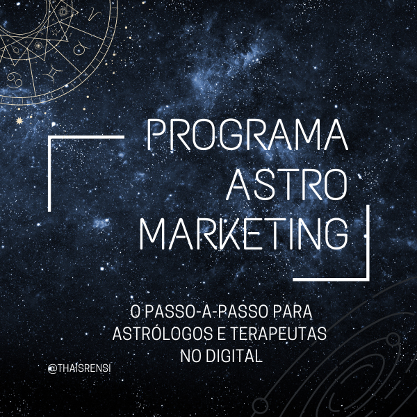 PROGRAMA ASTRO MARKETING | O passo-a-passo para astrólogos e terape...