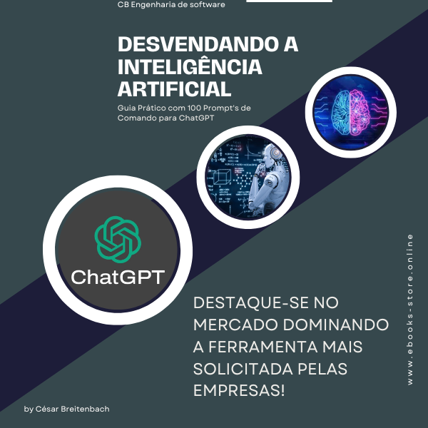 Desvendando a Inteligência Artificial - 100 Prompt's para você dominar o CHATGPT