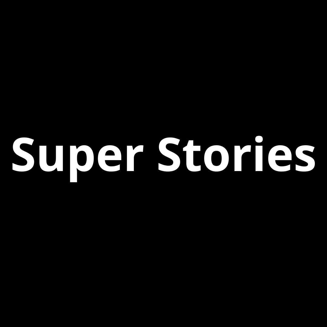 Super Stories