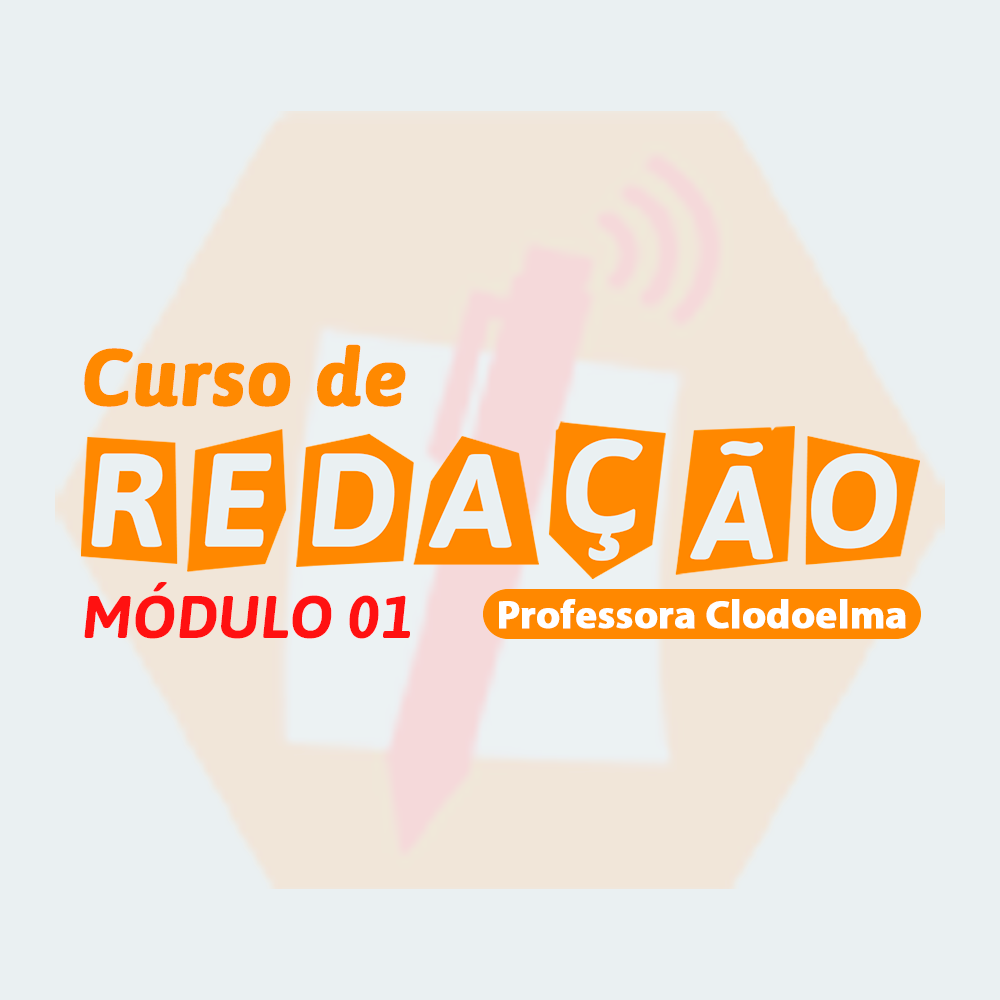 Curso de Redação Professora Clodoelma Módulo 1 Presencial 2024 - Cl...