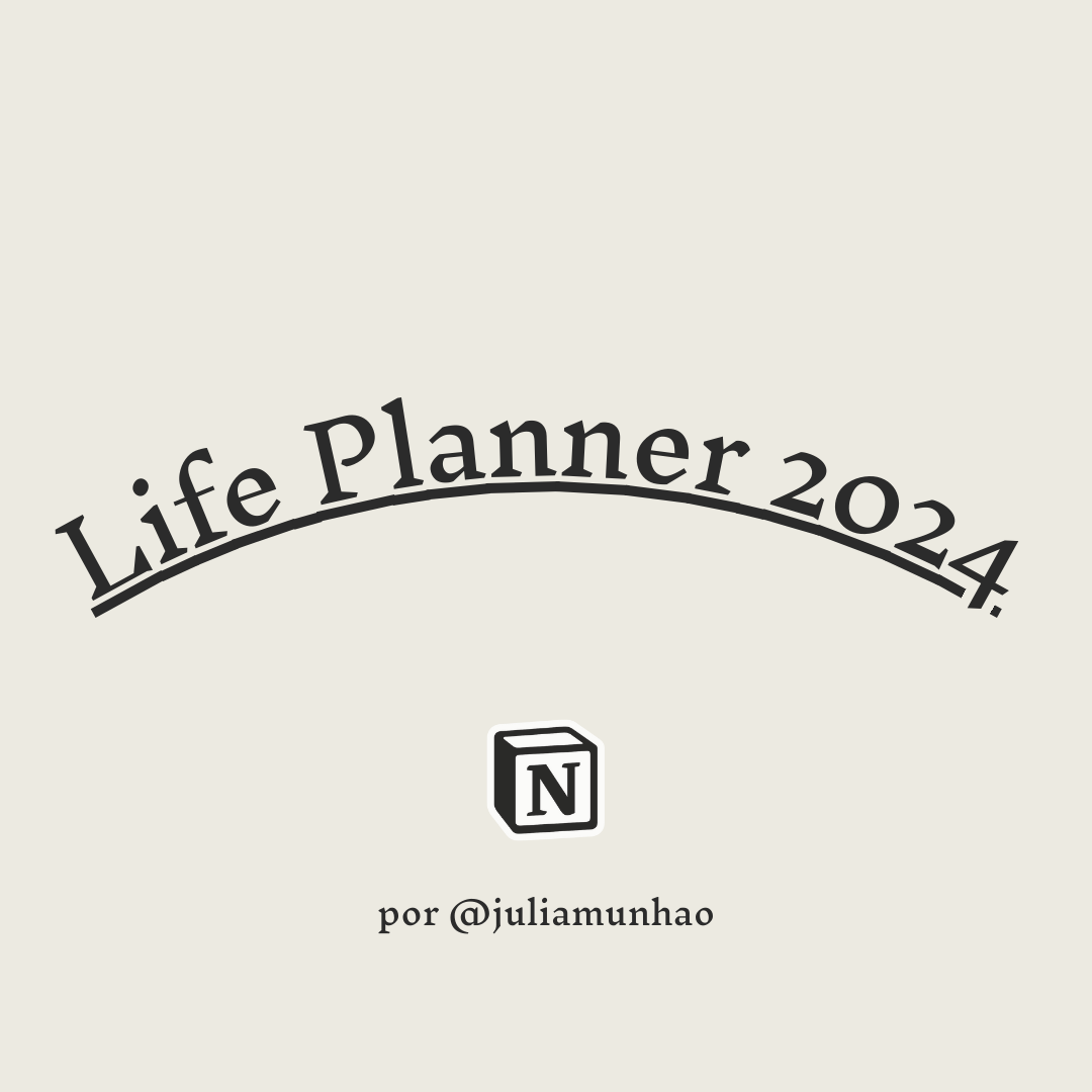 Notion Life Planner 2024 - Julia Munhão | Hotmart