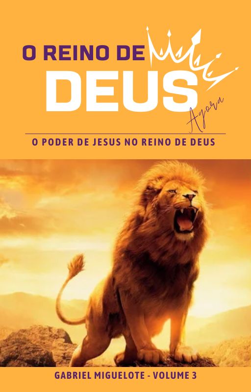 O Reino de Deus Agora - O PODER DE JESUS NO REINO DE DEUS - Gabriel Passeri Miguelote | Hotmart