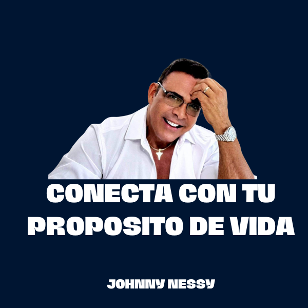 Conecta con tu "Propósito de Vida" - Johnny Nessy | Hotmart