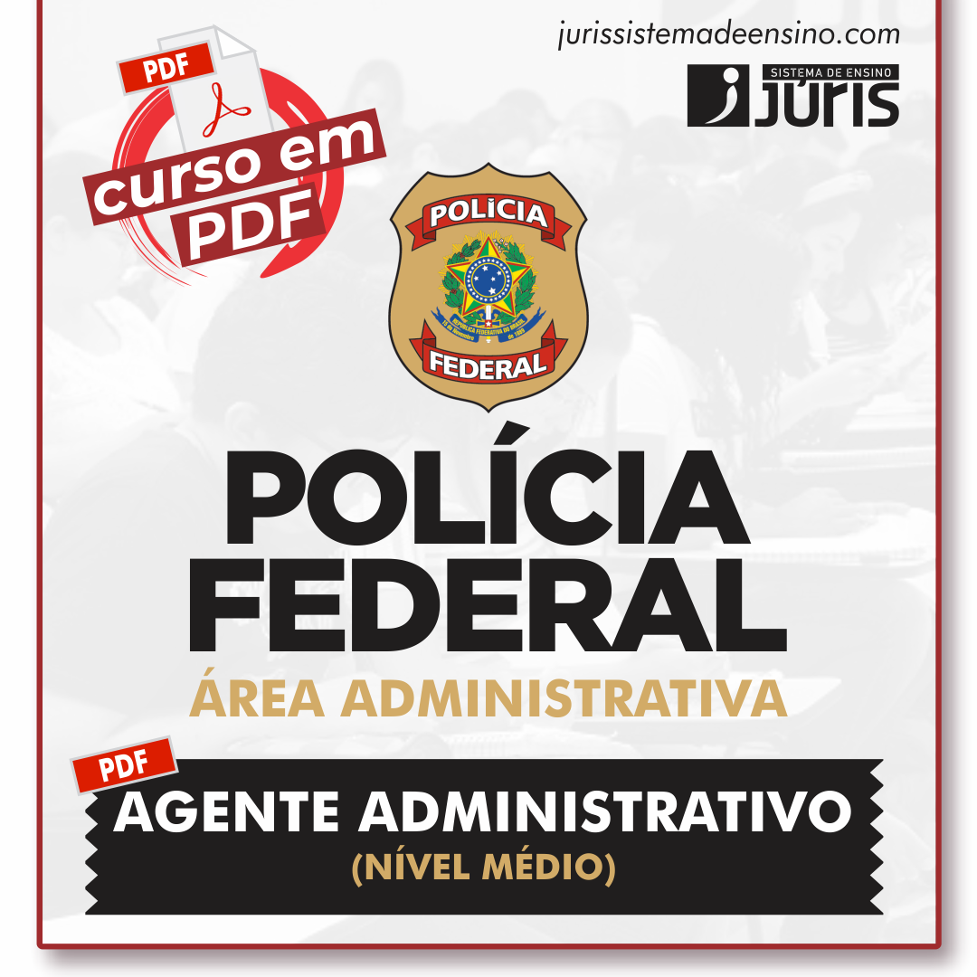 PDF Polícia Federal | Agente Administrativo - Júris Sistema de Ensi...