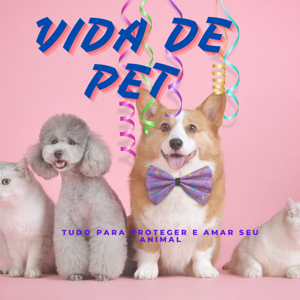 Vida de Pet: Tudo para Proteger e Amar seu Animal