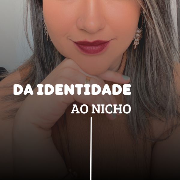 Da Identidade ao Nicho - Vanessa de Araujo R. Tirre | Hotmart