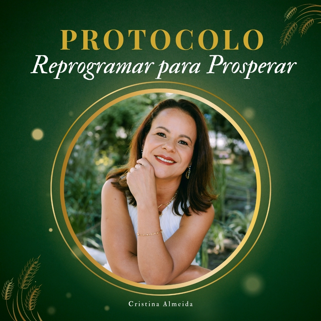 Protocolo Reprogramar para Prosperar - Cristina Almeida | Hotmart