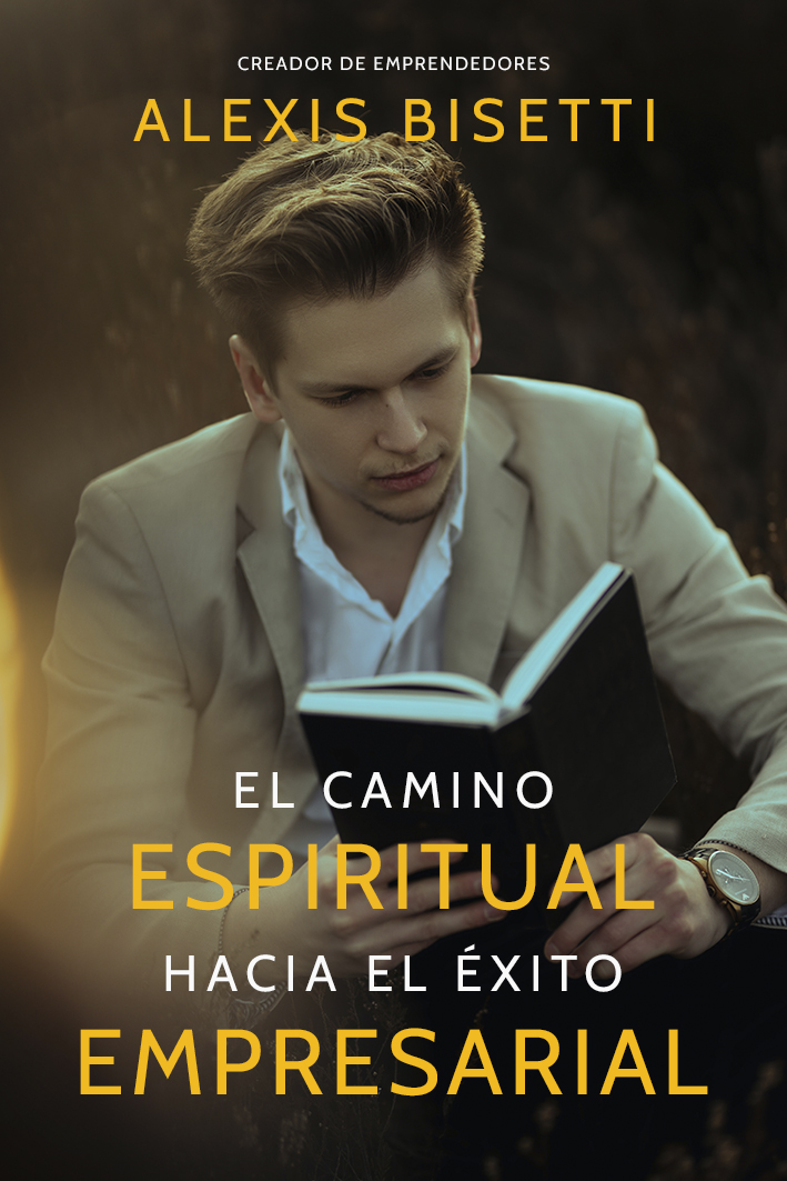 El camino espiritual hacia el éxito empresarial - Alexis Bisetti | Hotmart