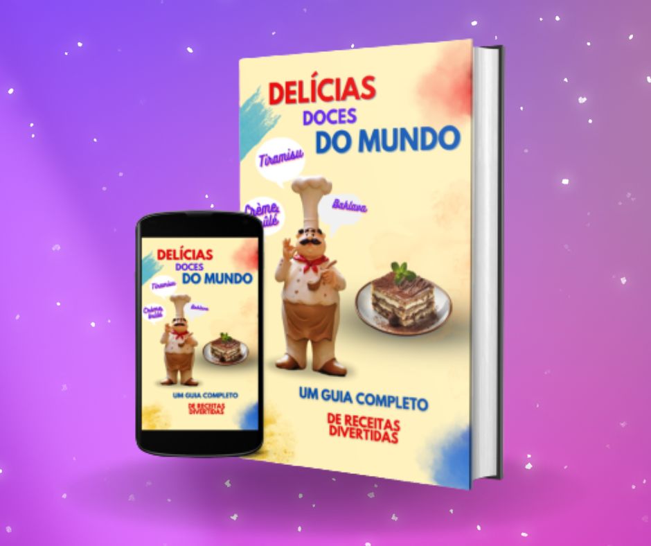 Delícias Doces do Mundo: Um Guia Completo de Receitas Divertidas