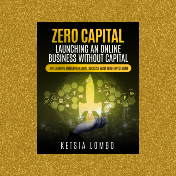 Zero Capital: Launching an Online Business Without Capital