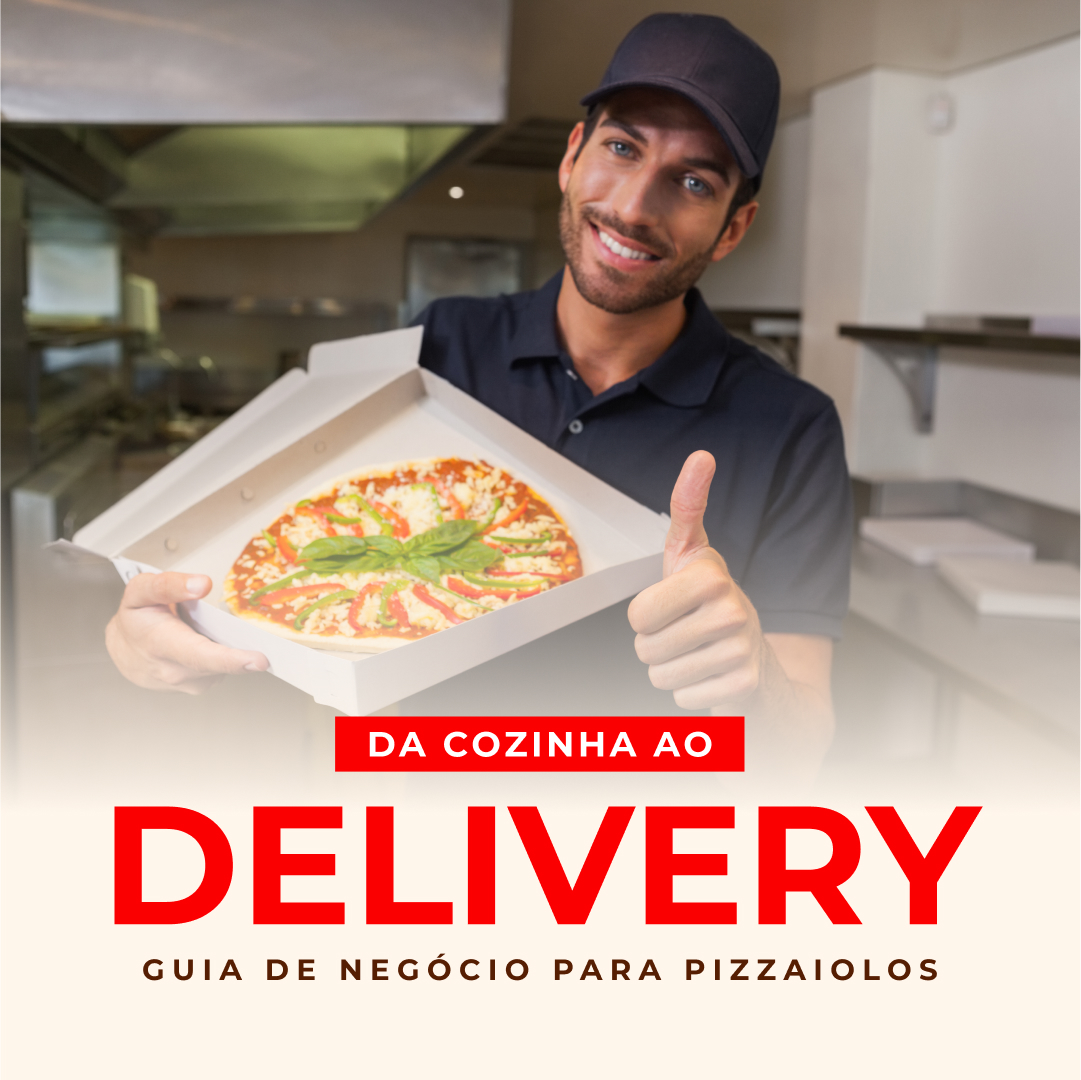 Da Cozinha ao Delivery: Guia de Negócio para Pizzaiolos 2.0 - MR VI...