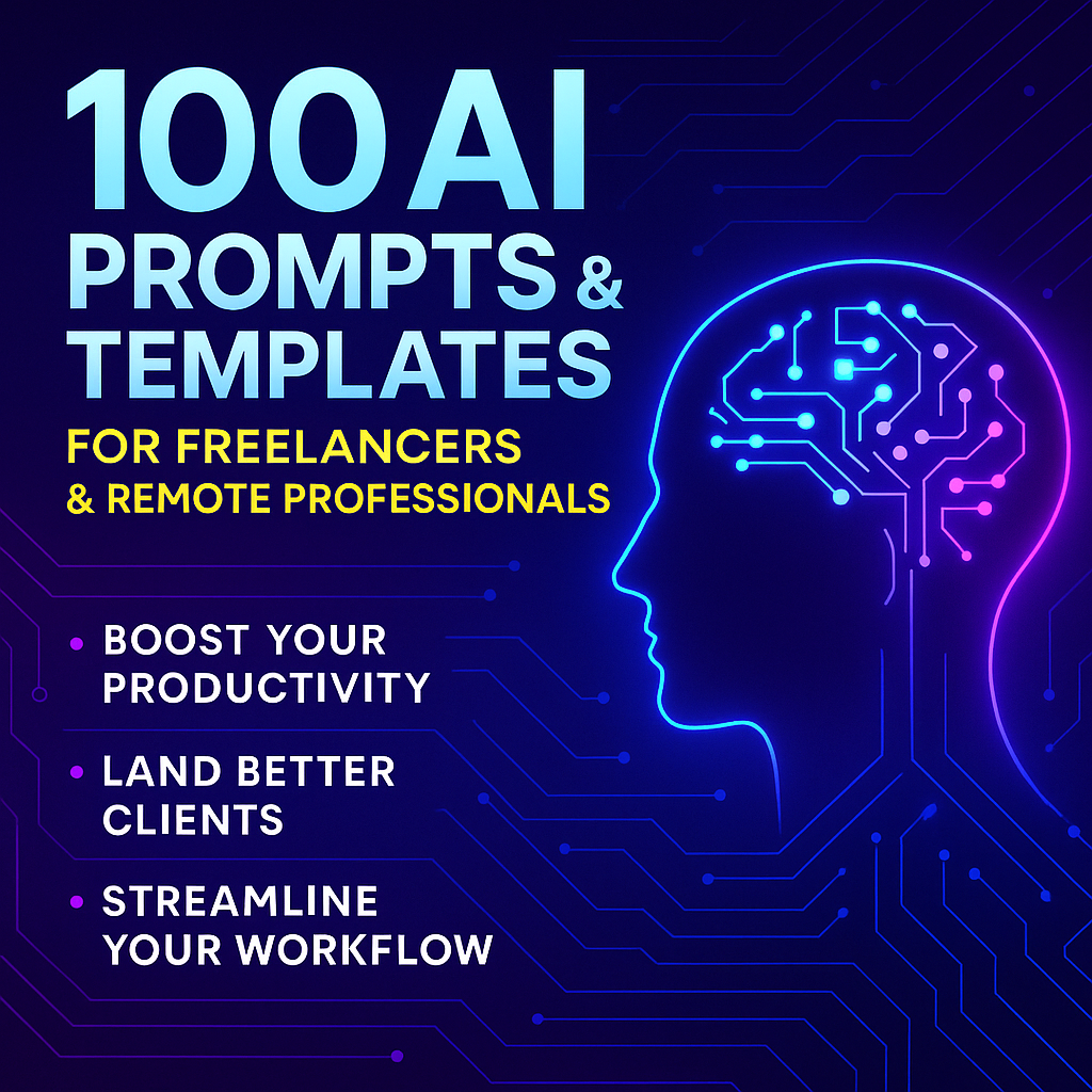 100 AI Prompts & Templates for Freelancers & Remote Profess...