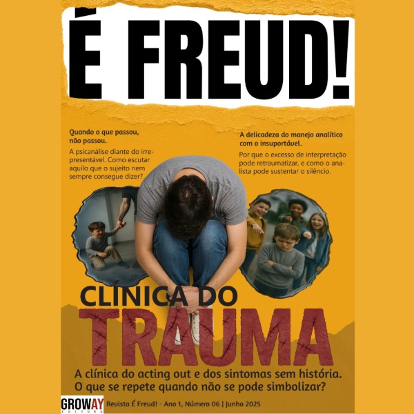 Revista Digital É FREUD! - Edição Única: Clínica do Trauma