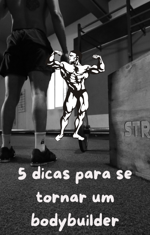 5 dicas para se tornar um bodybuilder - Carlos Silva | Hotmart