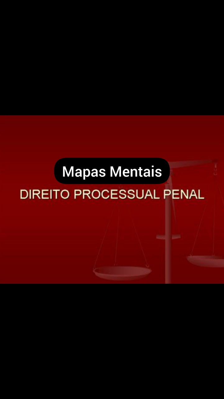 Direito Processual Penal - Mapas Mentais
