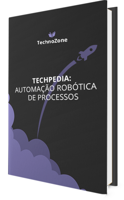 TechPedia: Automação Robótica de Processos (RPA)