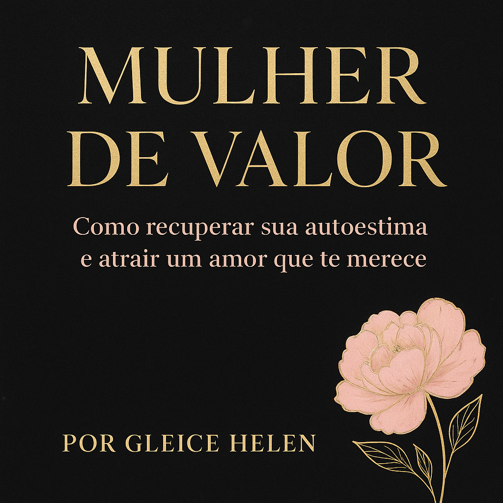 Mulher de valor - Gleice Helen Dos Santos Prieto | Hotmart
