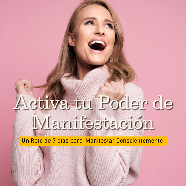 Activa tu Poder de Manifestación: 7 días para moldear lo que crees ...