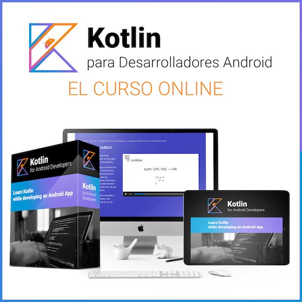 Kotlin para Desarrolladores Android - Antonio Leiva | Hotmart