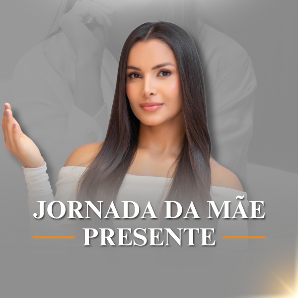 Jornada da Mãe Presente