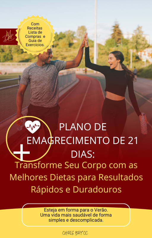 Plano de Emagrecimento de 21 Dias: Transforme Seu Corpo Com As Melh...
