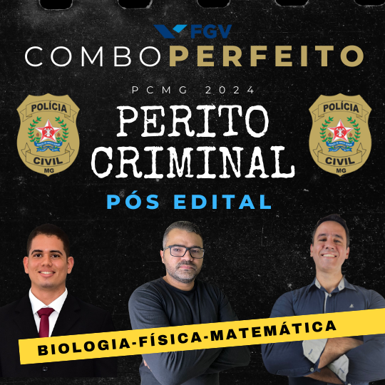 COMBO PERFEITO-PERITO CRIMINAL PCMG 2024-FÍSICA-BIOLOGIA-MATEMÁTICA...