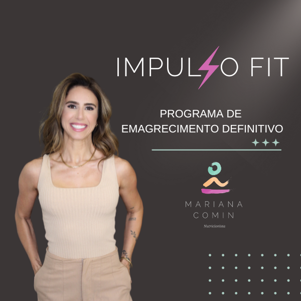 Impulso Fit - Programa de Emagrecimento Definitivo - Mariana Comin ...