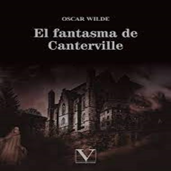 AUDIOLIBRO: El fantasma de Carterville, Oscar Wilde - Tasunka Witko...