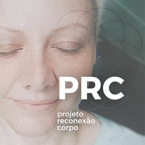 PRC 3- Projeto (Re)conexão Corpo Turma 3 - Erica Bearlz | Hotmart
