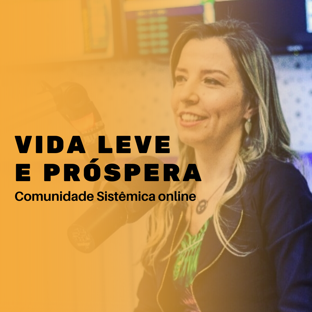 Comunidade Sistêmica Vida Leve e Prospera - ana paula borges | Hotmart