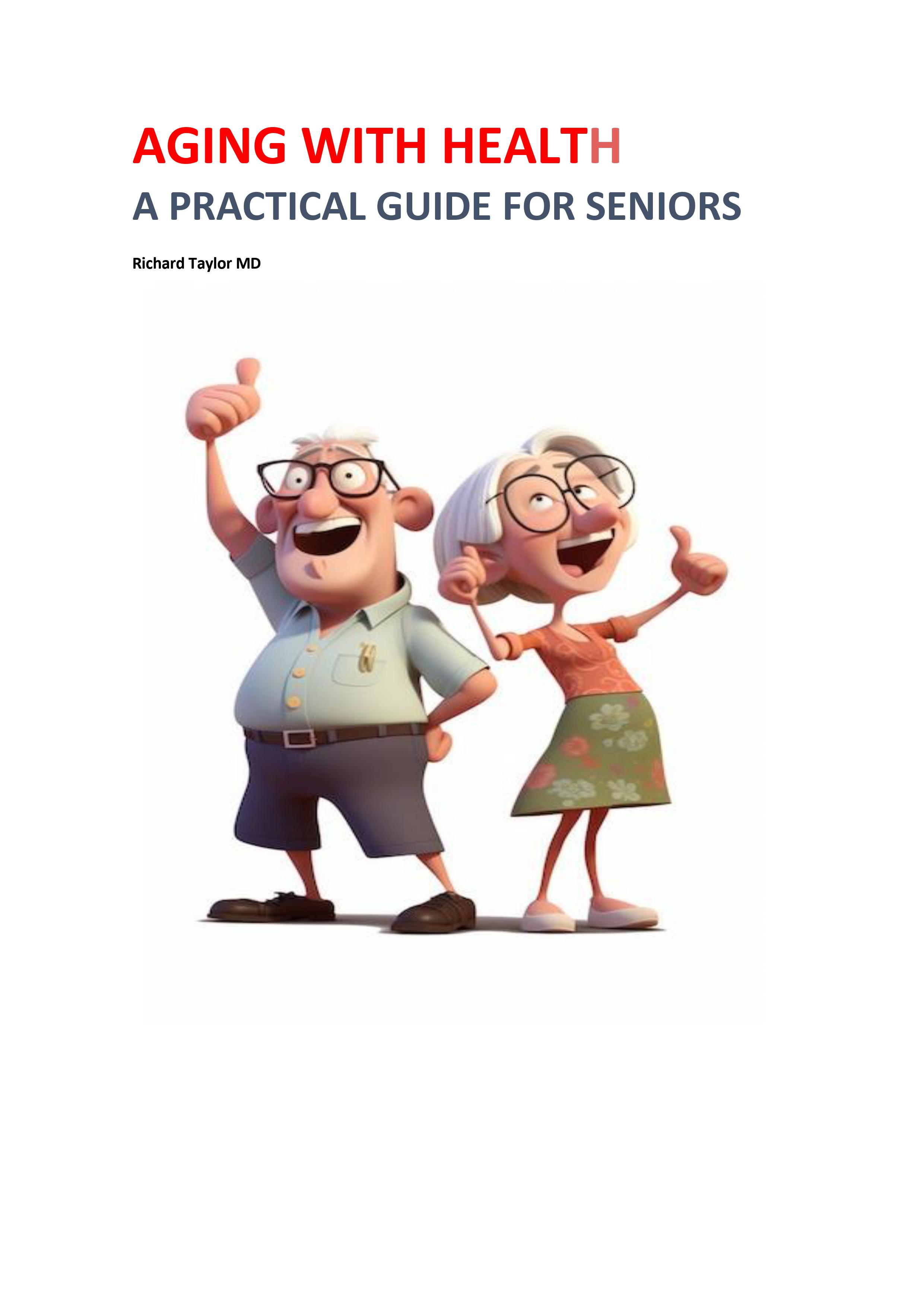 AGING WITH HEALTH: A PRACTICAL GUIDE FOR SENIORS