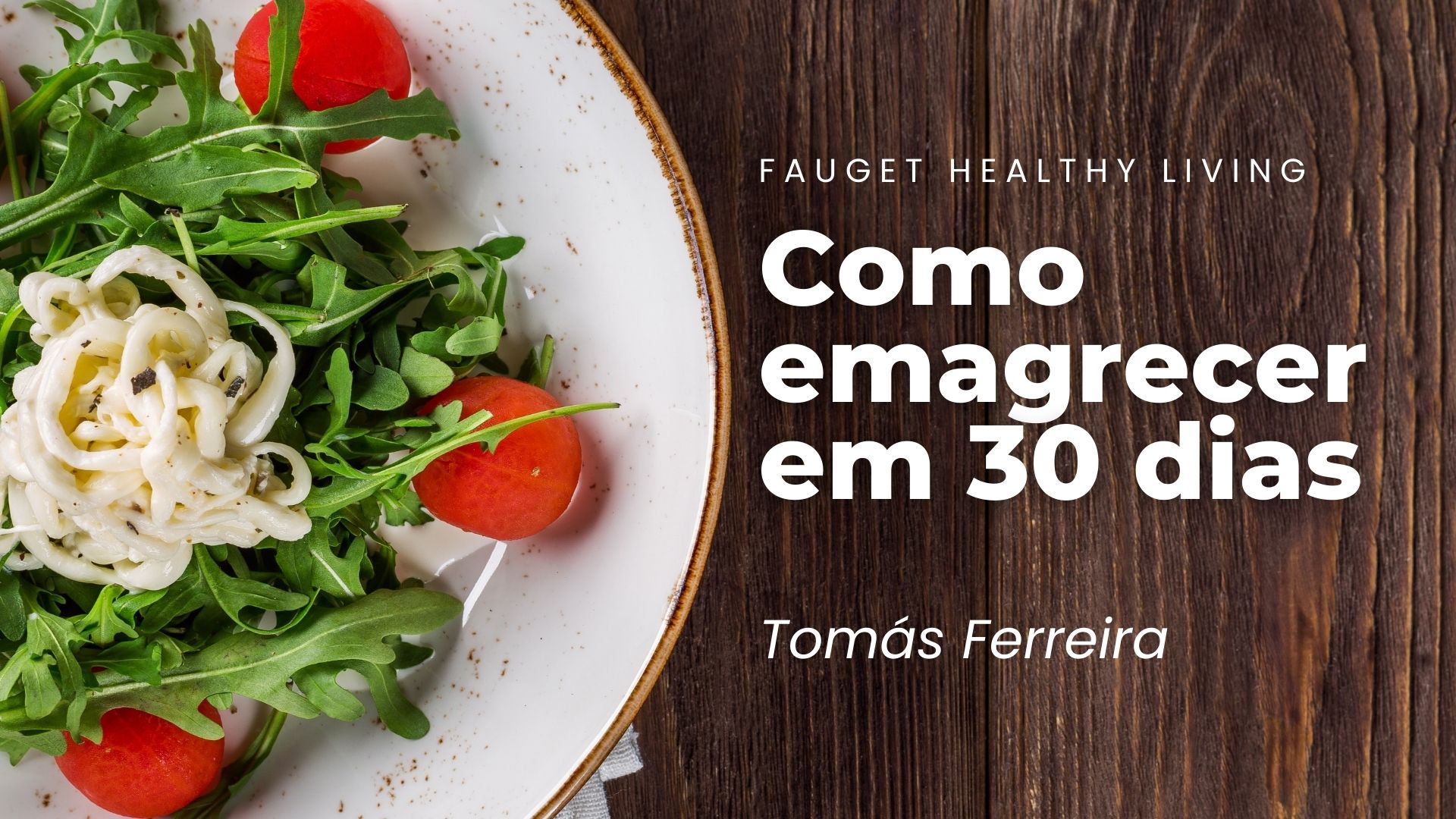 Como emagrecer em 30 dias da forma mais eficaz e saudável! - Tomás ...