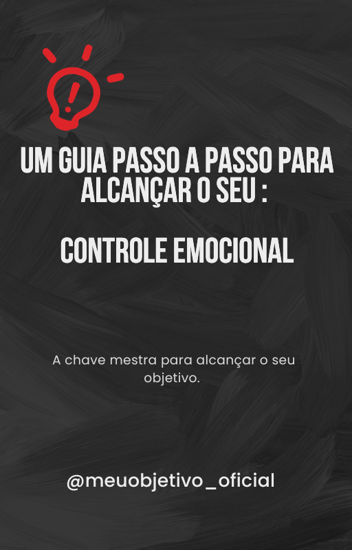 Um Guia passo a passo para o seu Controle Emocional - Leandro Maria...