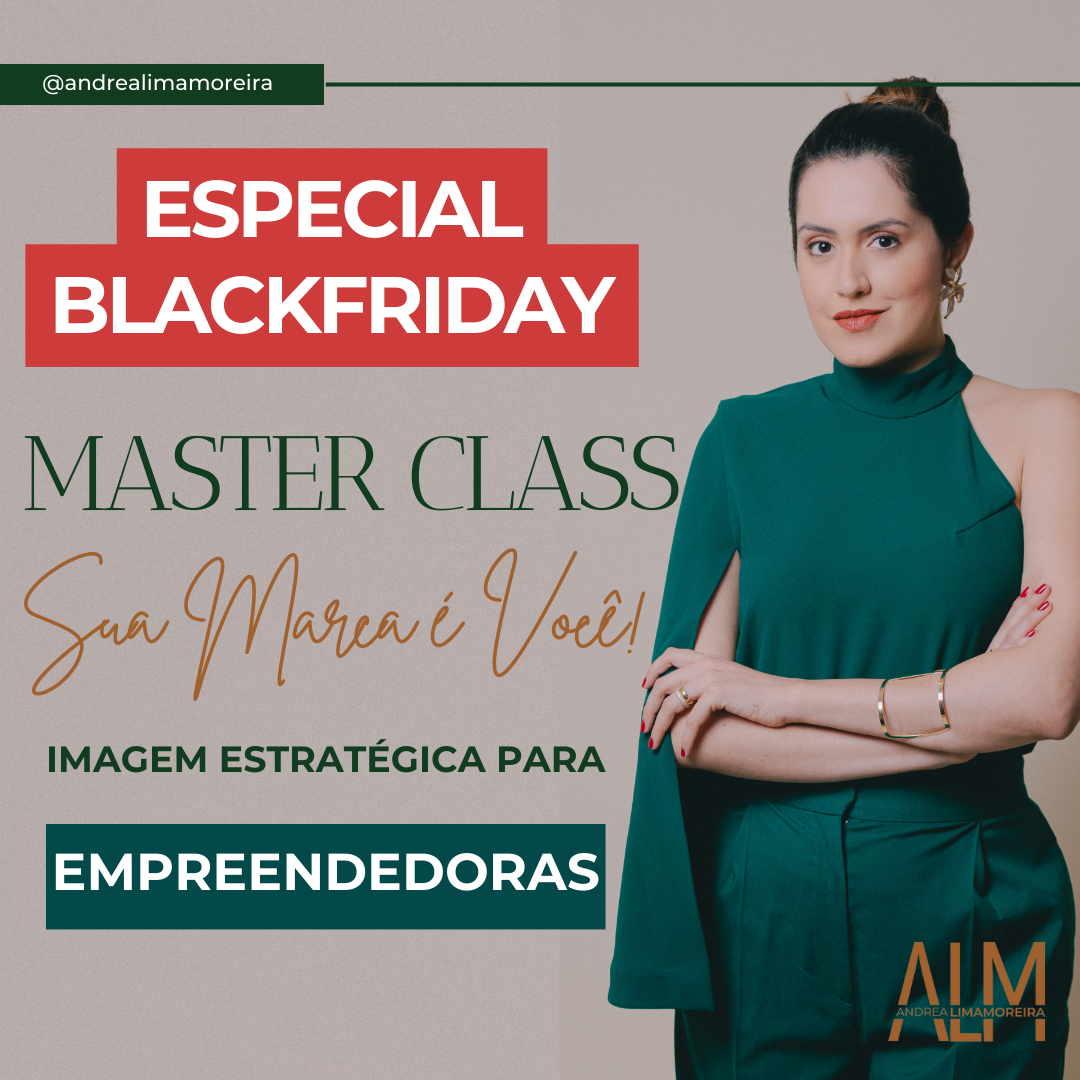 BlackFriday MasterClass - Sua Marca é Você - Andrea Lima Moreira
