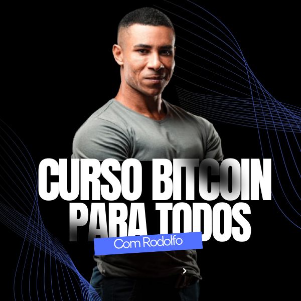 CURSO BITCOIN PARA TODOS (COM RODOLFO)