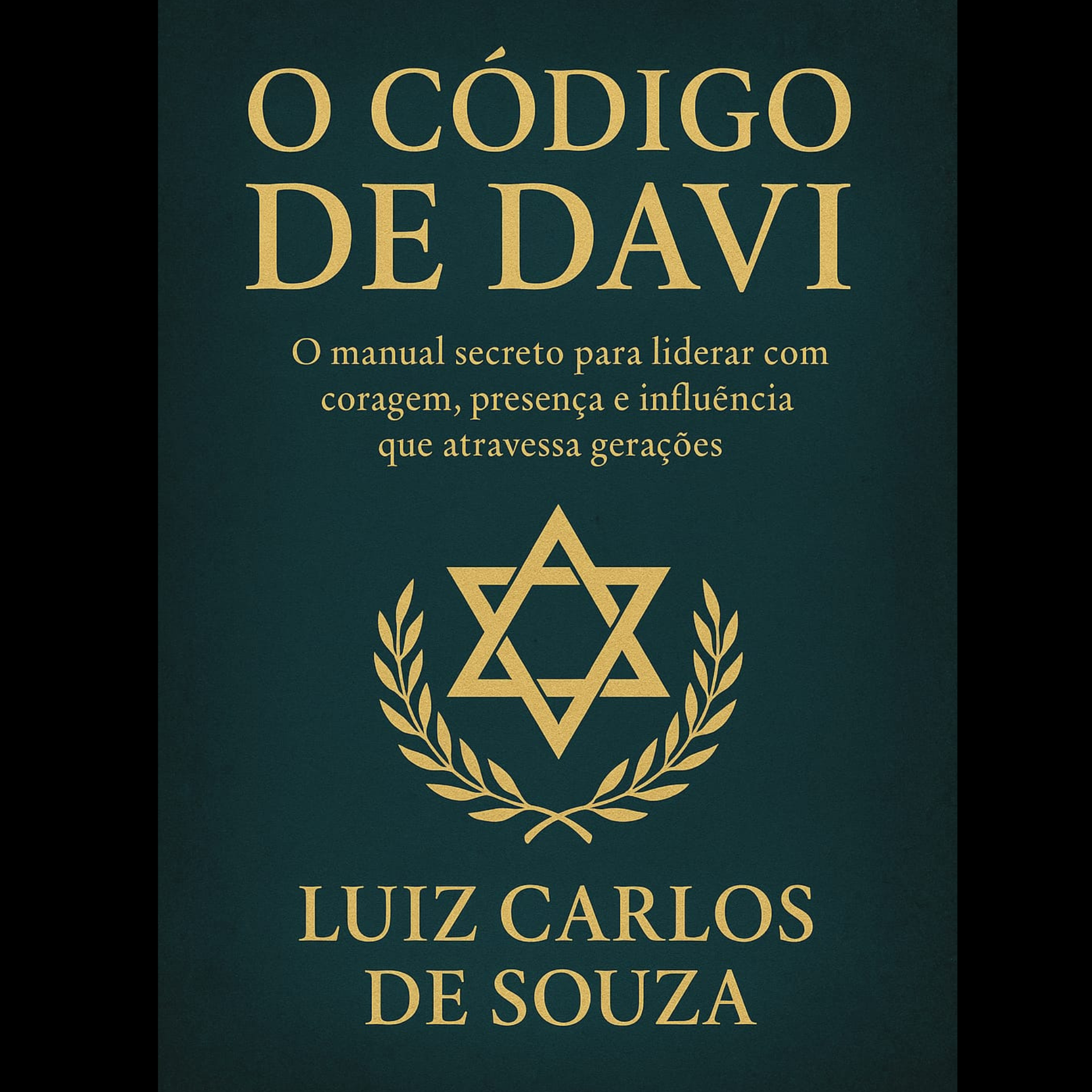 O CÓDIGO DE DAVI: O manual secreto para liderar com coragem, presen...