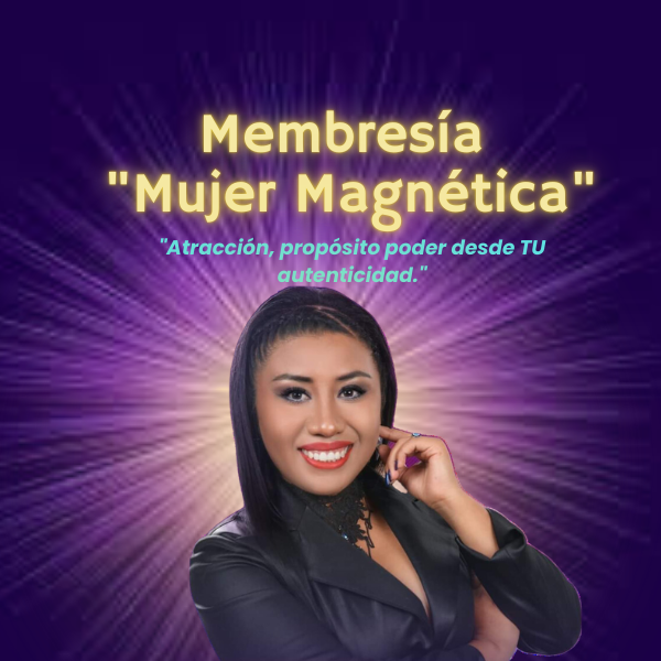 MEMBRESIA " MUJER MAGNÉTICA" - Jahel Ramirez | Hotmart
