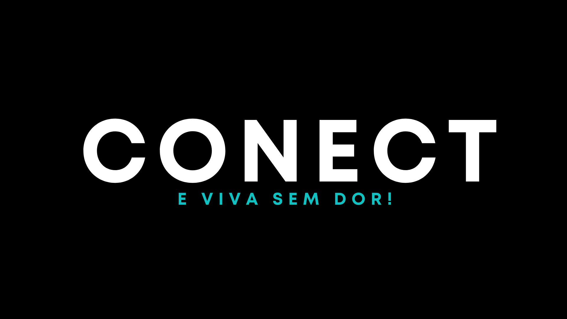 CONECT e viva sem dor!