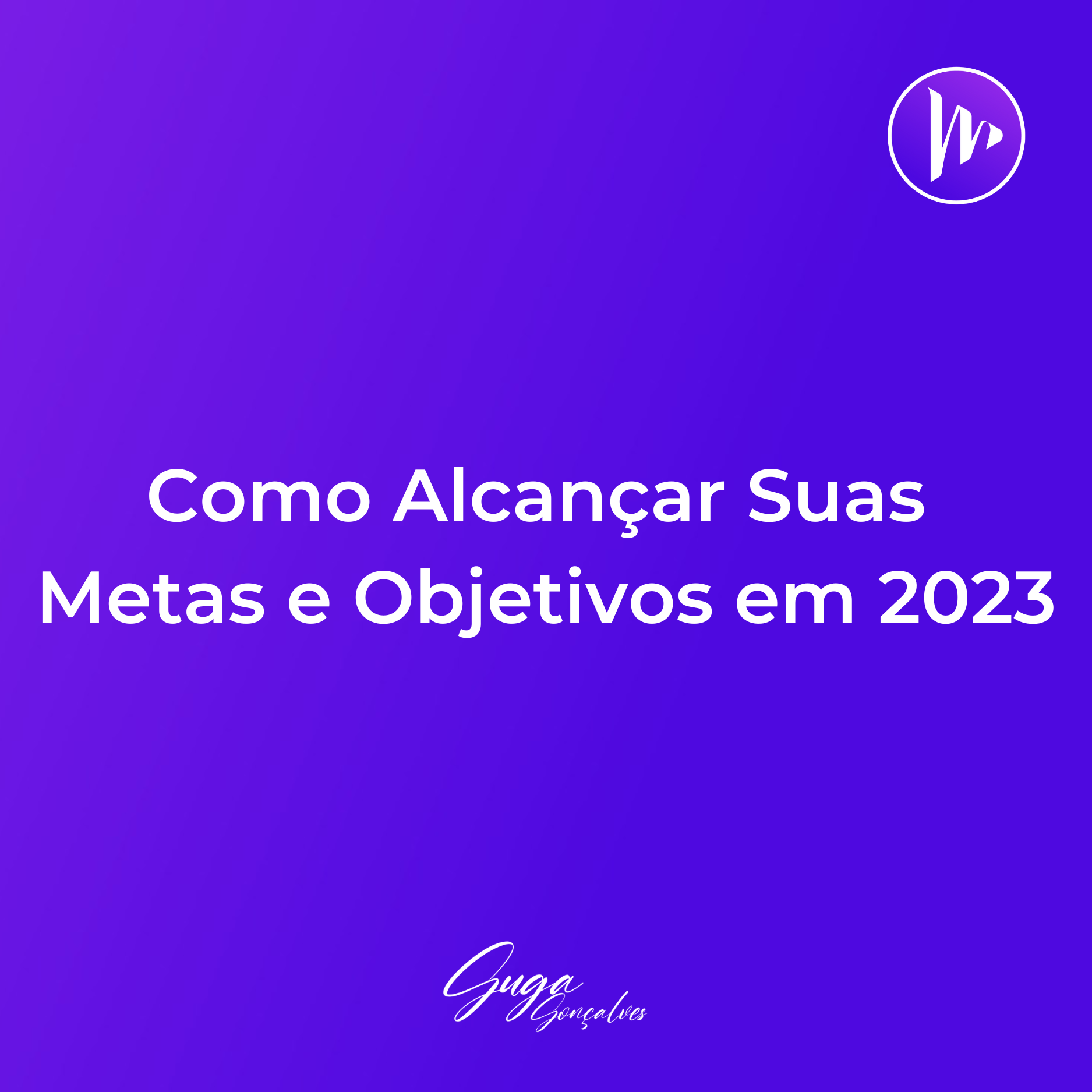 Como Alcançar Suas Metas e Objetivos em 2023 - Produção Multimídia ...